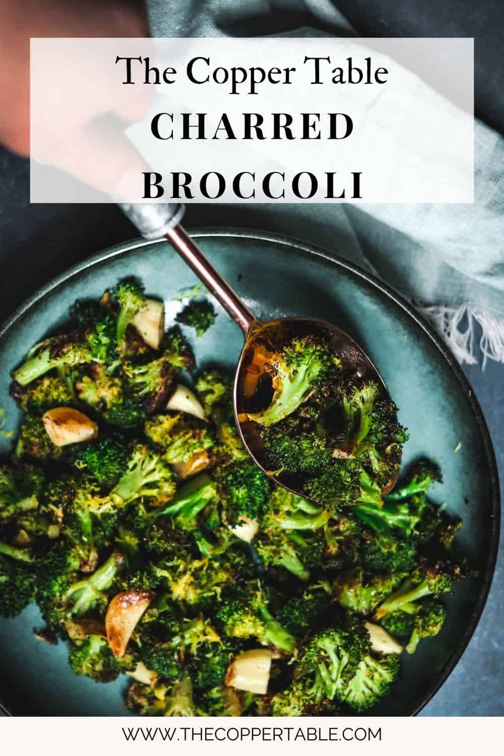 Charred Broccoli - The Copper Table